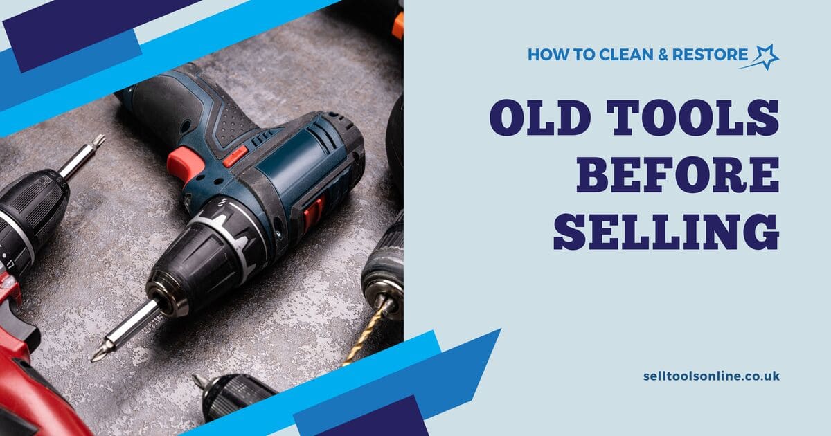How to Clean and Restore Old Tools Before Selling | Sell Tools Online