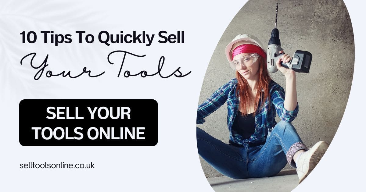 10 Tips to Quickly Sell Your Tools Online and Get Paid Fast | Sell ...