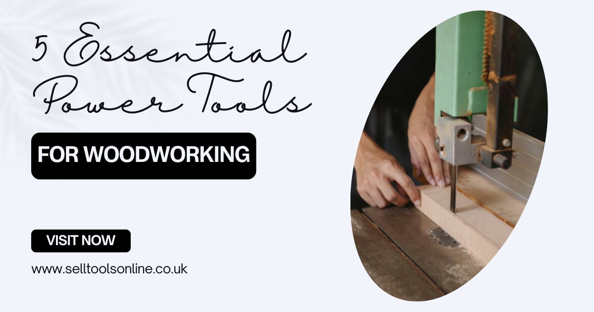 5 Essential Power Tools for Woodworking [an expert's guide] | Sell ...